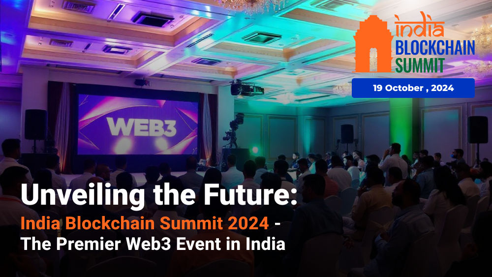Web3 Event in India | India Blockchain Summit 2024